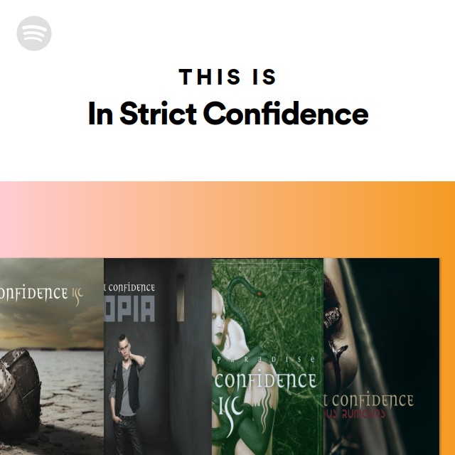 This Is In Strict Confidence - playlist by Spotify | Spotify