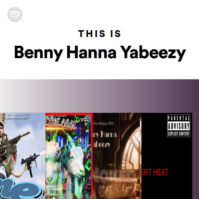 This Is Benny Hanna Yabeezy - playlist by Spotify | Spotify