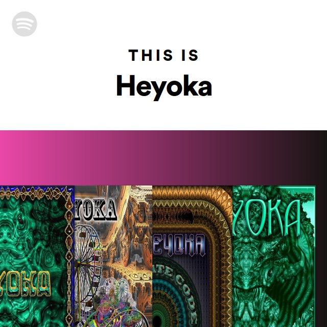 This Is Heyoka - playlist by Spotify | Spotify