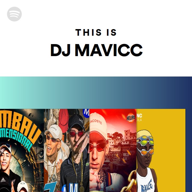 This Is DJ MAVICC - playlist by Spotify | Spotify