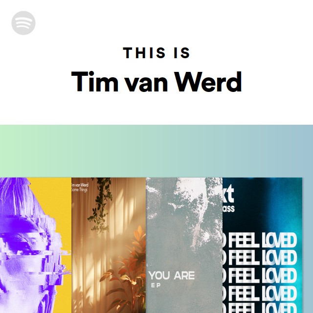 This Is Tim van Werd - playlist by Spotify | Spotify