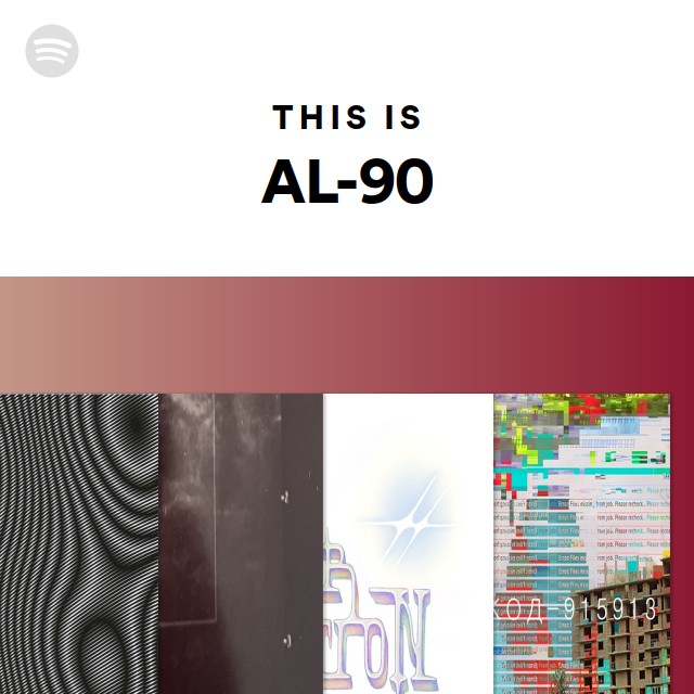 This Is AL-90 - playlist by Spotify | Spotify