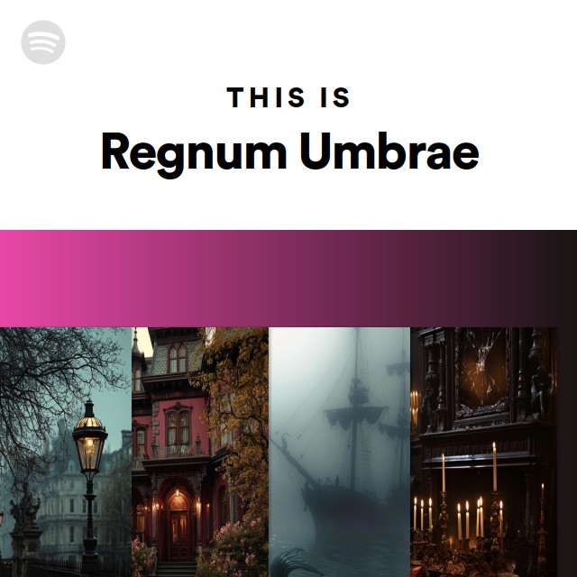 This Is Regnum Umbrae | Spotify Playlist