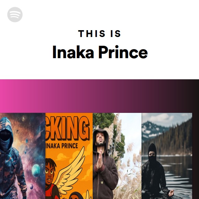 This Is Inaka Prince - playlist by Spotify | Spotify