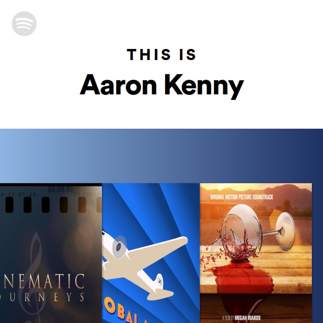 This Is Aaron Kenny | Spotify Playlist
