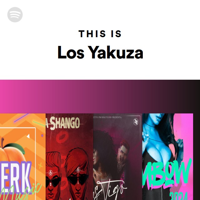 This Is Los Yakuza | Spotify Playlist
