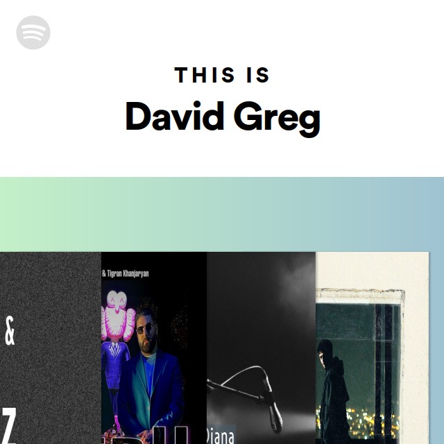 This Is David Greg - playlist by Spotify | Spotify
