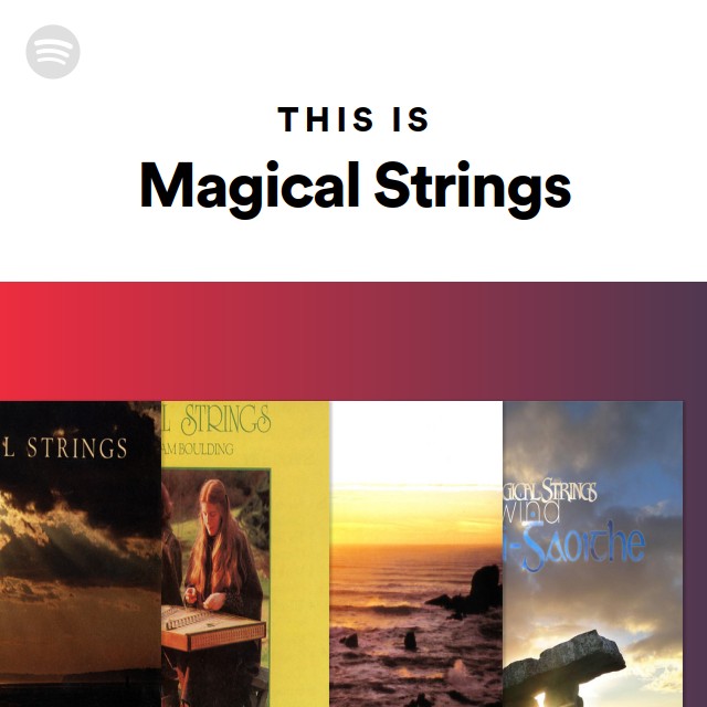 This Is Magical Strings - playlist by Spotify | Spotify