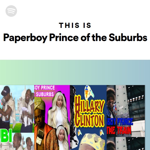 This Is Paperboy Prince of the Suburbs - playlist by Spotify | Spotify