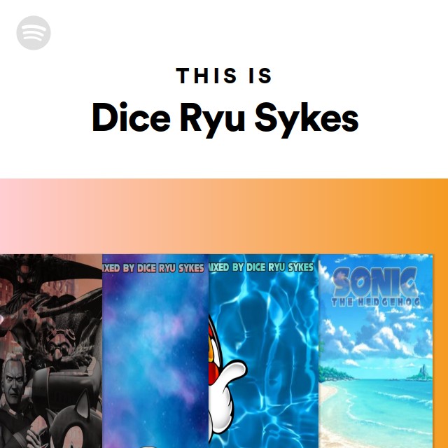 This Is Dice Ryu Sykes | Spotify Playlist