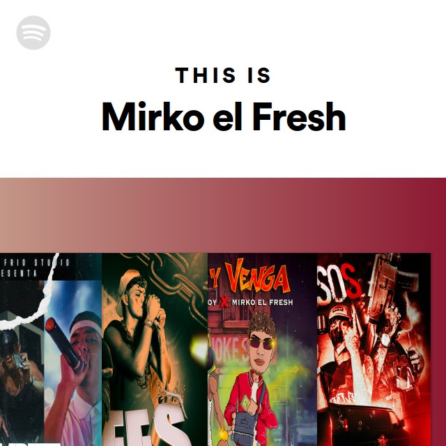 This Is Mirko el Fresh - playlist by Spotify | Spotify