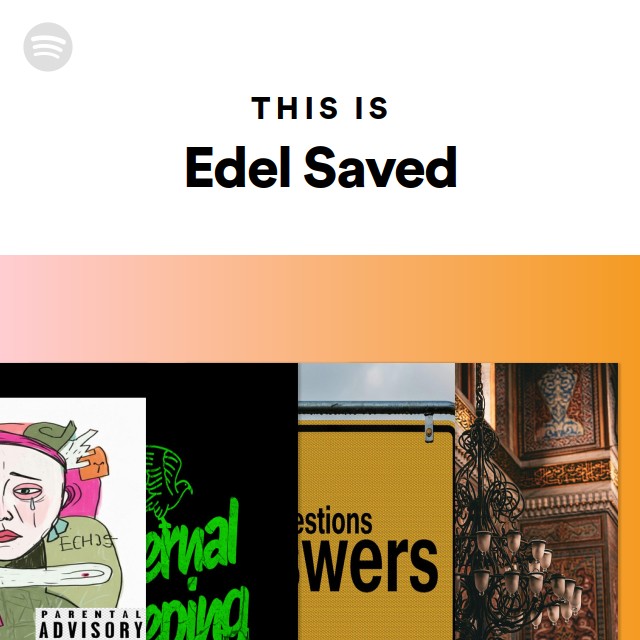 This Is Edel Saved - playlist by Spotify | Spotify