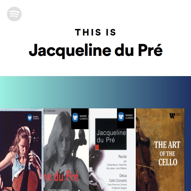 This Is Jacqueline du Pré - playlist by Spotify | Spotify