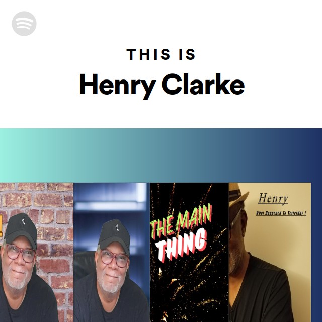 This Is Henry Clarke | Spotify Playlist
