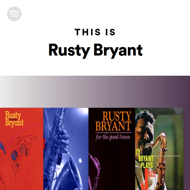This Is Rusty Bryant - playlist by Spotify | Spotify