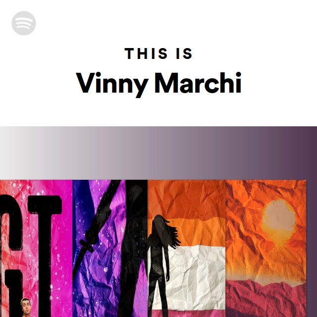 This Is Vinny Marchi - playlist by Spotify | Spotify
