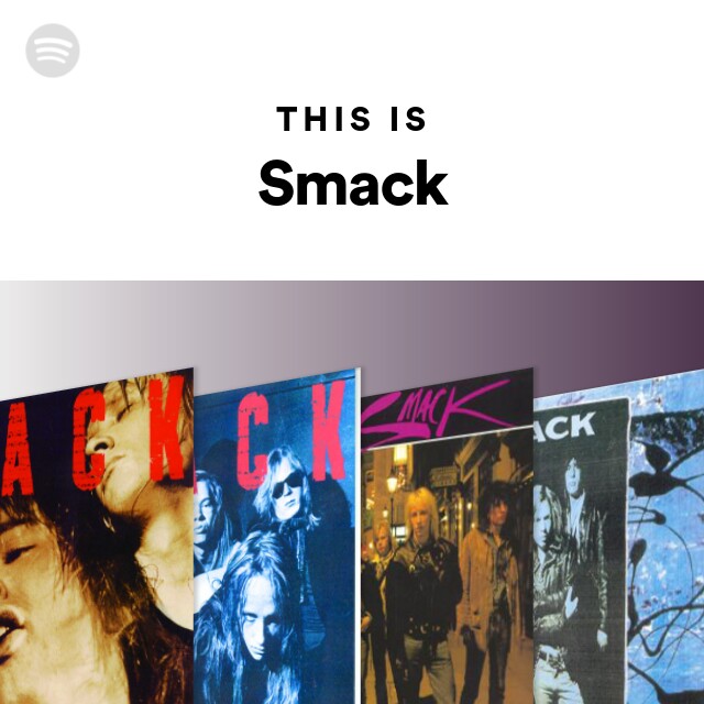 This Is Smack - playlist by Spotify | Spotify