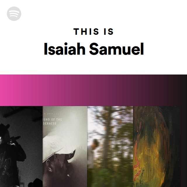 This Is Isaiah Samuel | Spotify Playlist