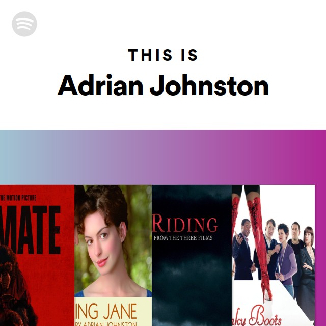 This Is Adrian Johnston | Spotify Playlist