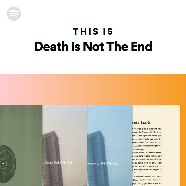 This Is Death Is Not The End - playlist by Spotify | Spotify