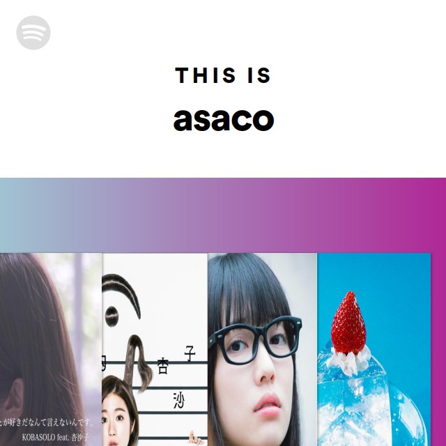 This Is ASAKO - playlist by Spotify | Spotify