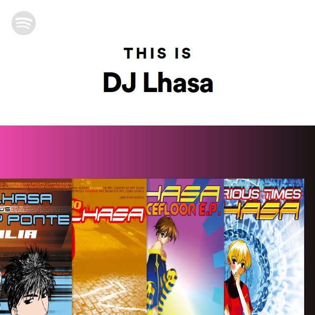 This Is DJ Lhasa - playlist by Spotify | Spotify