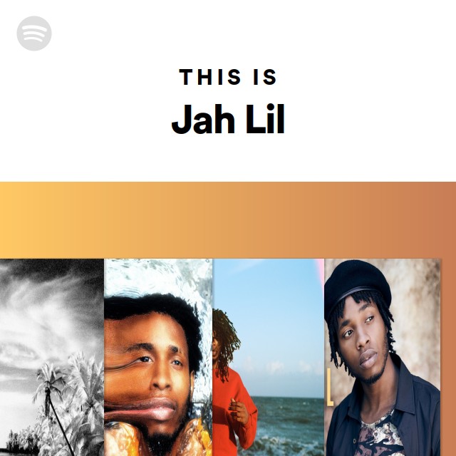 This Is Jah Lil - playlist by Spotify | Spotify