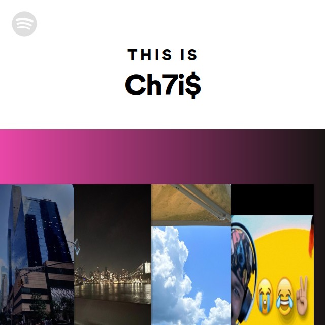 This Is Ch7i$ - playlist by Spotify | Spotify