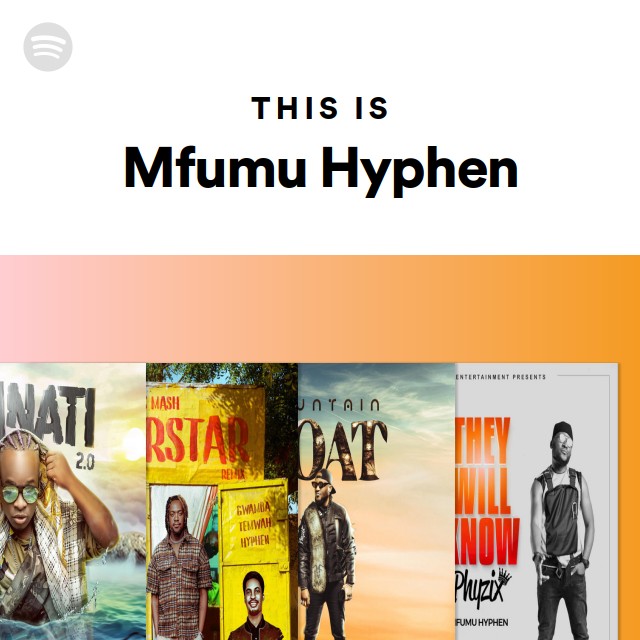 This Is Mfumu Hyphen - playlist by Spotify | Spotify