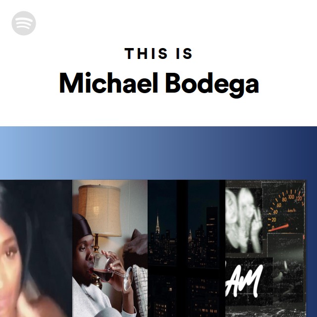 This Is Michael Bodega - playlist by Spotify | Spotify