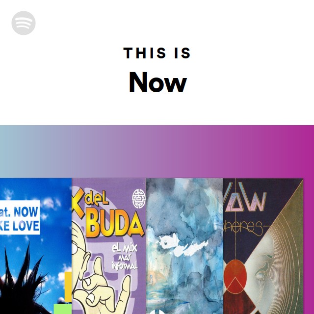 This Is Now - playlist by Spotify | Spotify