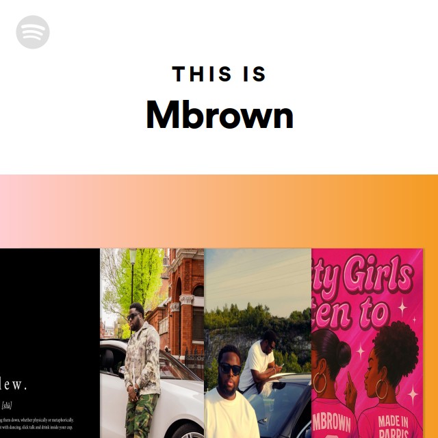 This Is Mbrown - playlist by Spotify | Spotify