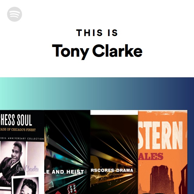 This Is Tony Clarke - playlist by Spotify | Spotify