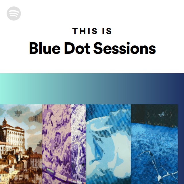 This Is Blue Dot Sessions - playlist by Spotify | Spotify