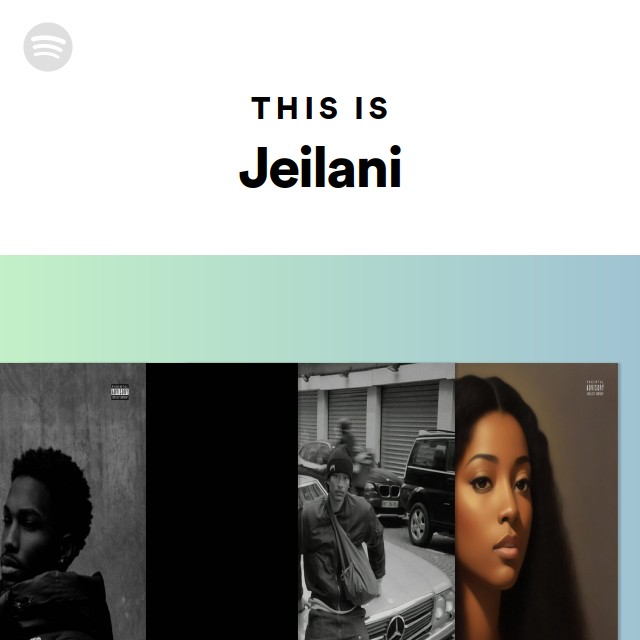 This Is Jeilani - playlist by Spotify | Spotify