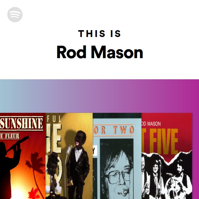 This Is Rod Mason - playlist by Spotify | Spotify