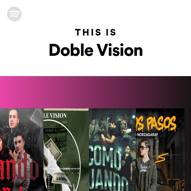 This Is Doble Vision - playlist by Spotify | Spotify