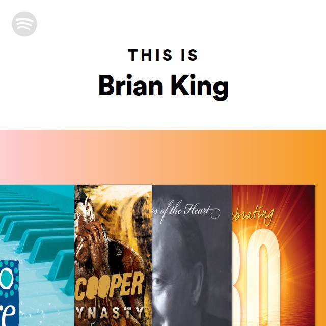 This Is Brian King - playlist by Spotify | Spotify