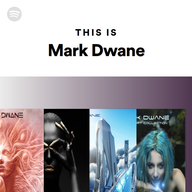 This Is Mark Dwane - playlist by Spotify | Spotify