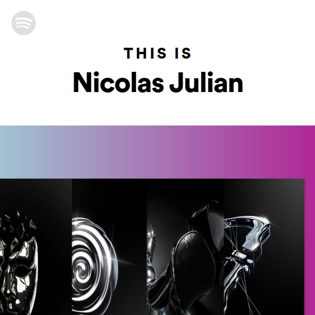 This Is Nicolas Julian - playlist by Spotify | Spotify