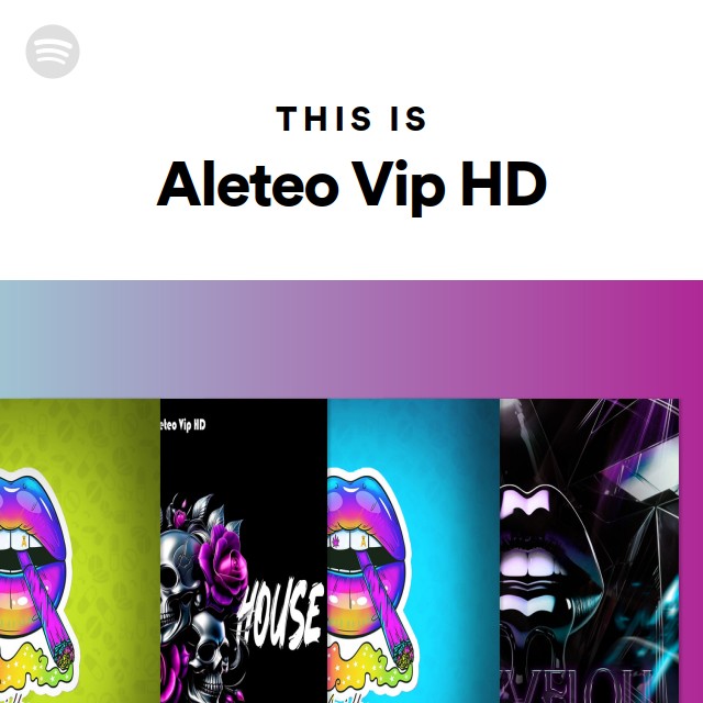 This Is Aleteo Vip HD - playlist by Spotify | Spotify