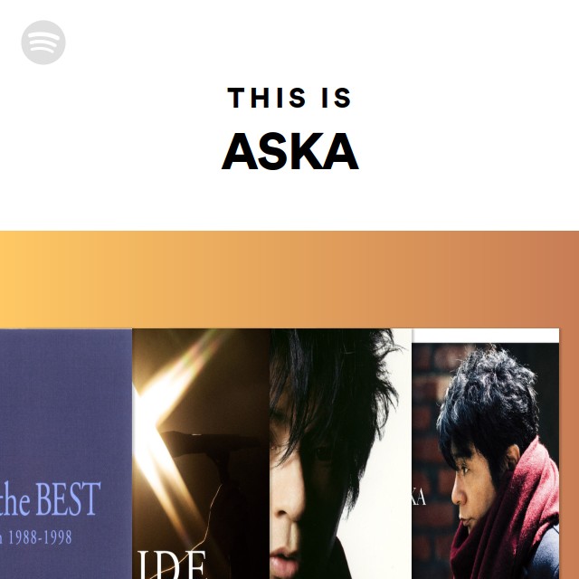 This Is ASKA - playlist by Spotify | Spotify