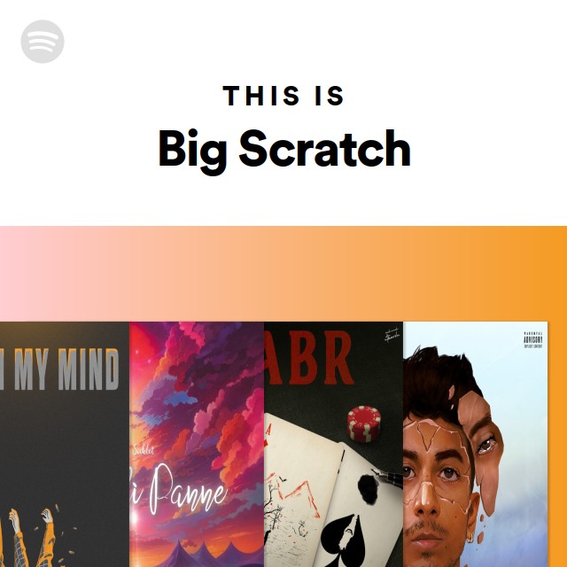 This Is Big Scratch - playlist by Spotify | Spotify