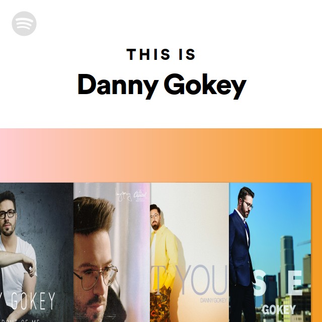 This Is Danny Gokey - playlist by Spotify | Spotify