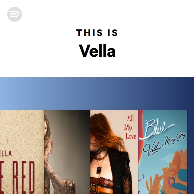 This Is Vella - playlist by Spotify | Spotify
