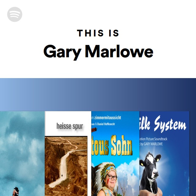 This Is Gary Marlowe - playlist by Spotify | Spotify