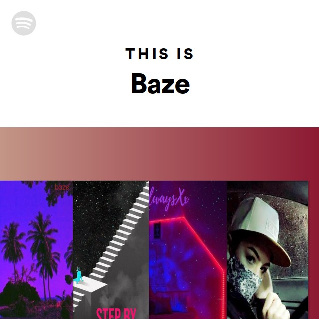 This Is Baze Playlist By Spotify Spotify This Is Baze Playlist By Spotify Spotify