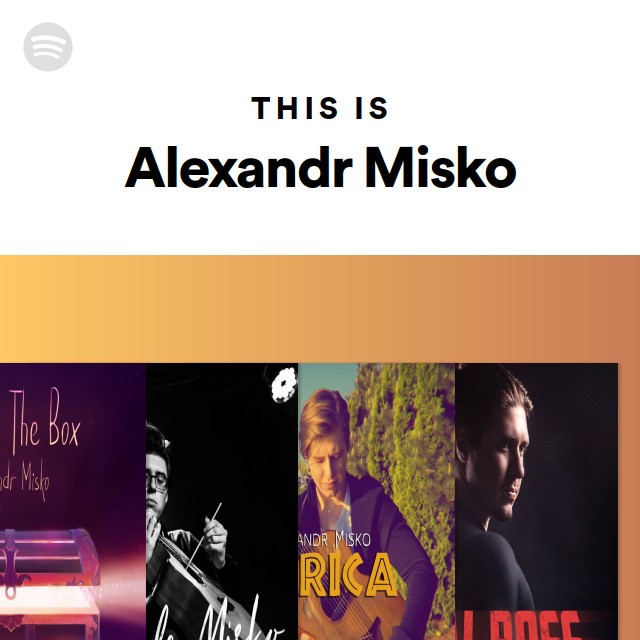 This Is Alexandr Misko - playlist by Spotify | Spotify
