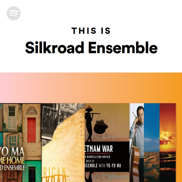 This Is Silkroad Ensemble - playlist by Spotify | Spotify