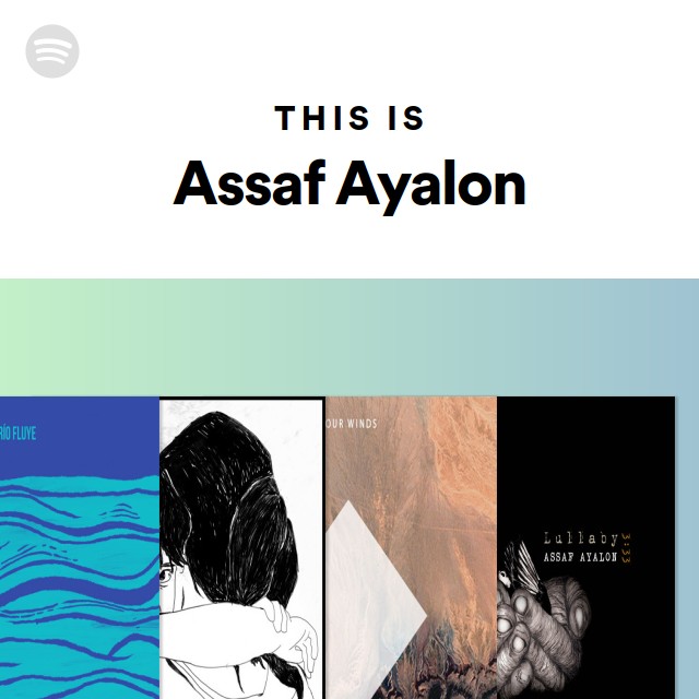 This Is Assaf Ayalon - playlist by Spotify | Spotify